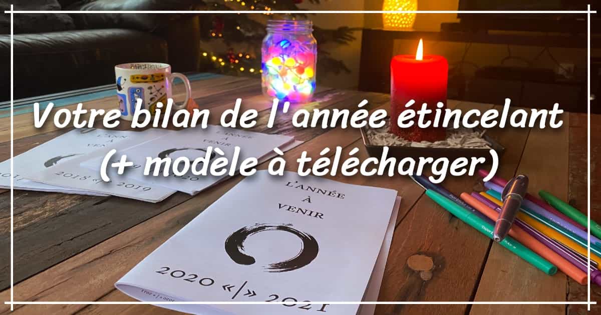 Votre bilan de l'année étincelant (avec modèle à télécharger)